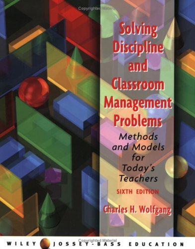 Solving Discipline and Classroom Management Problems: Methods and ...