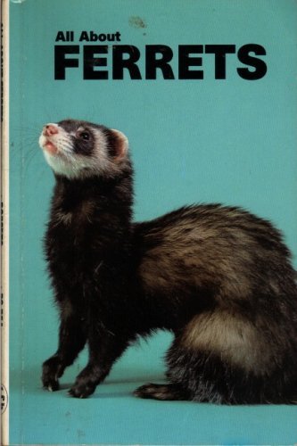 All About Ferrets by Mervine F. Roberts | Goodreads