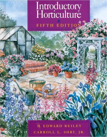 Introductory Horticulture by H. Edward Reiley | Goodreads