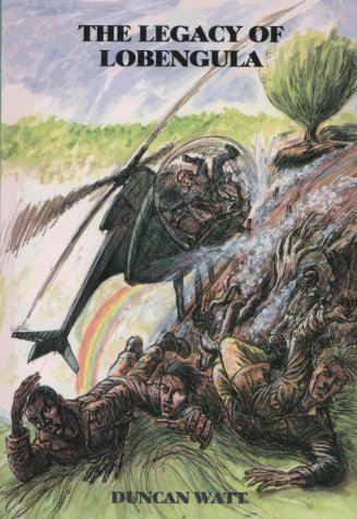 The Legacy of Lobengula by Duncan Watt | Goodreads