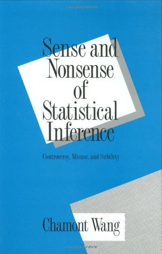 Sense and Nonsense of Statistical Inference: Controversy: Misuse, and ...