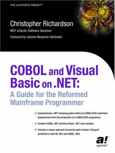 COBOL and Visual Basic on .NET: A Guide for the Reformed Mainframe ...