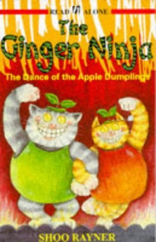The Ginger Ninja: Dance of the Apple Dumpling by Shoo Rayner | Goodreads