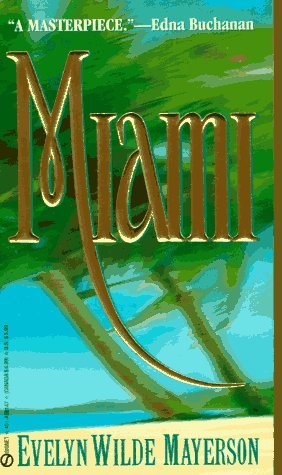 Miami: A Saga by Evelyn Wilde Mayerson | Goodreads