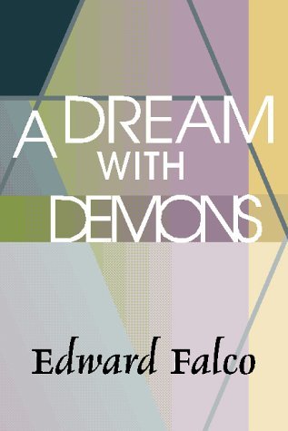 A Dream With Demons by Edward Falco | Goodreads
