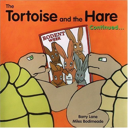 The Tortoise and the Hare Continued... by Barry Lane | Goodreads