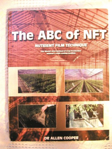 The ABC of NFT , Nutrient Film Technique : The World's first method of ...