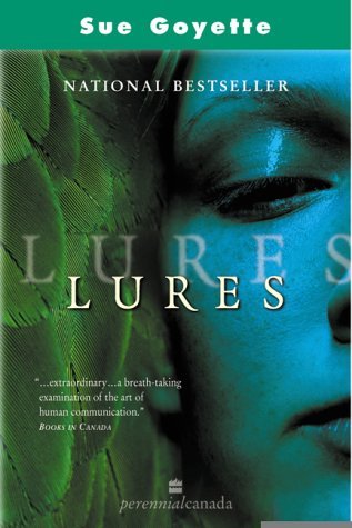 Lures by Sue Goyette | Goodreads