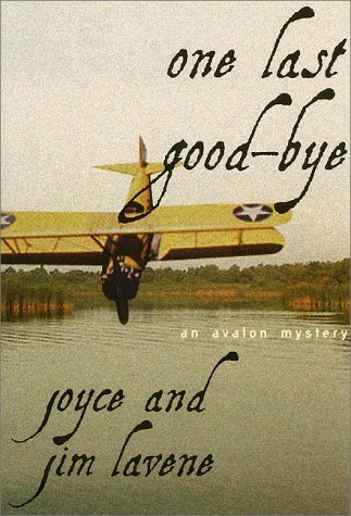 One Last Good-Bye : An Avalon Mystery by Joyce Lavene | Goodreads