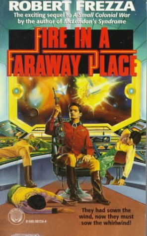 Fire in a Faraway Place by Robert A. Frezza | Goodreads