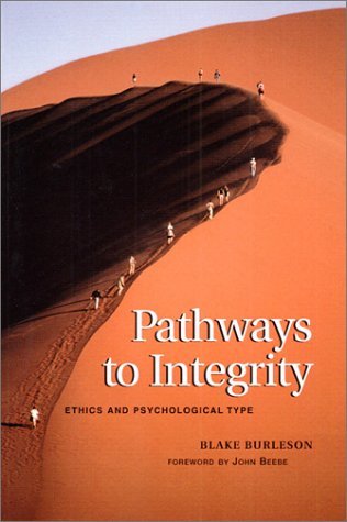 Pathways to Integrity: Ethics and Psychological Type by Blake Wiley ...
