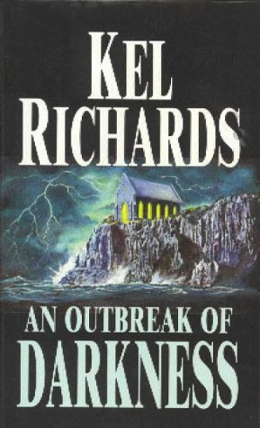 An Outbreak of Darkness by Kel Richards | Goodreads