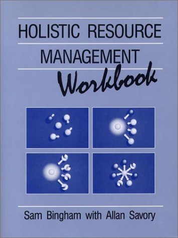The Holistic Resource Management Workbook by Allan Savory | Goodreads