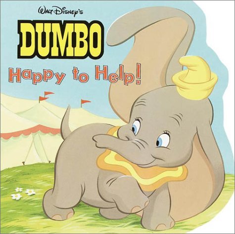 Happy to Help! (Dumbo) by Liane Onish | Goodreads