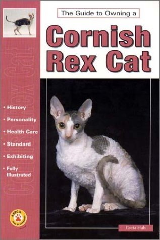 The Guide to Owning a Cornish Rex Cat (RE 418) by Greta Huls | Goodreads