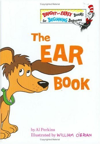 The Ear Book (Bright & Early Books) by Al Perkins | Goodreads