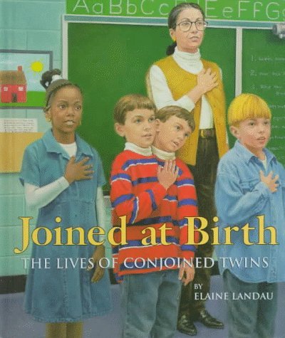 Joined at Birth: The Lives of Conjoined Twins by Elaine Landau | Goodreads