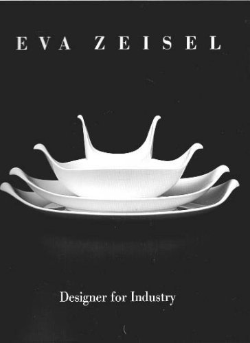 Eva Zeisel: Designer for Industry by Martin P. Eidelberg | Goodreads