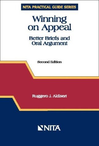 Winning on Appeal: Better Briefs & Oral Argument by Ruggero J. Aldisert ...