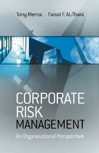 Corporate Risk Management: An Organisational Perspective by Tony Merna ...