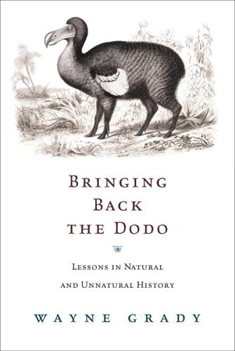 Bringing Back The Dodo: Lessons In Natural And Unnatural History by ...