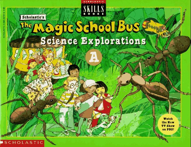 The Magic School Bus Science Explorations A by Richard Chevat | Goodreads