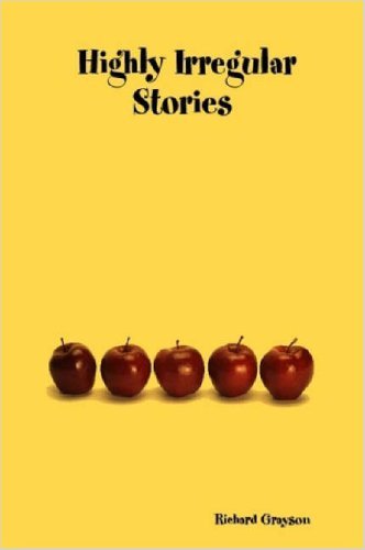 Highly Irregular Stories by Richard Grayson | Goodreads