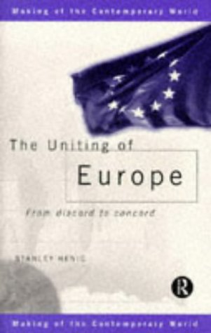 The Uniting of Europe: From Consolidation to Enlargement by Stanley ...