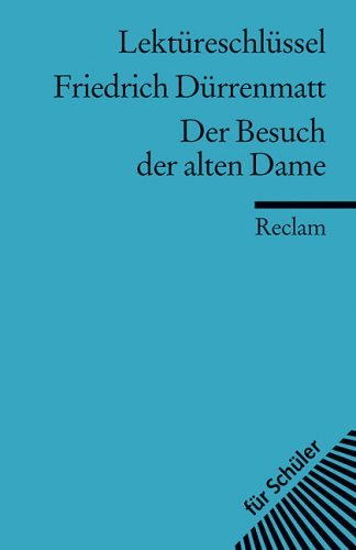 Friedrich Dürrenmatt: Der Besuch der alten Dame. Lektüreschlüssel by ...