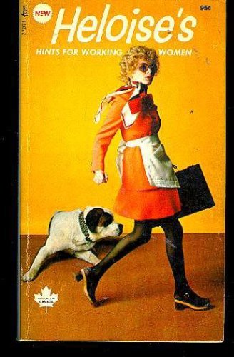 Heloise's Hints for Working Women by Heloise | Goodreads