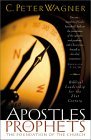 Apostles and Prophets: The Foundation of the Church by C. Peter Wagner ...