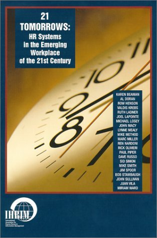21 Tomorrows : HR Systems in the Emerging Workplace of the 21st Century ...