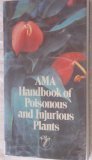 Ama Handbook of Poisonous and Injurious Plants by Kenneth Lampe | Goodreads