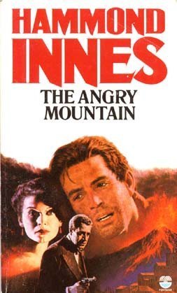 The Angry Mountain by Hammond Innes | Goodreads