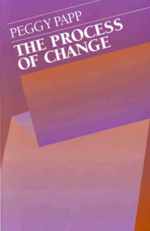 The Process of Change by Peggy Papp | Goodreads
