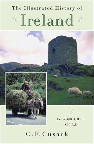 The Illustrated History of Ireland by C.F. Cusack | Goodreads
