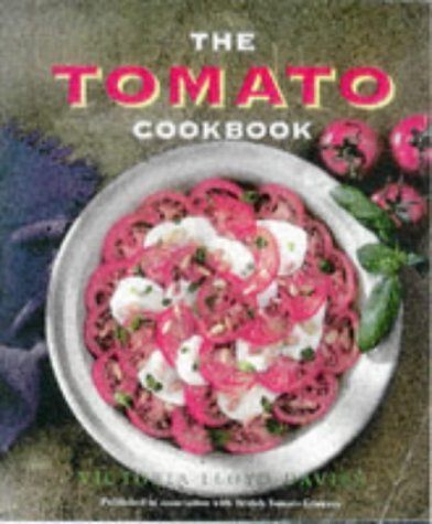 Tomato Cookbook by Victoria Lloyd Davis | Goodreads