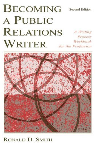 Becoming a Public Relations Writer: A Writing Workbook for Emerging and ...