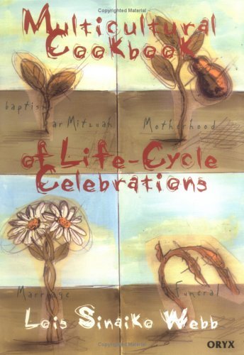 Multicultural Cookbook of Life-Cycle Celebrations by Lois Sinaiko Webb ...