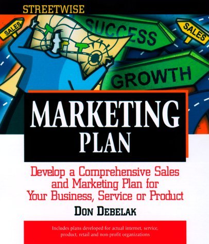 Streetwise Marketing Plan by Don Debelak | Goodreads