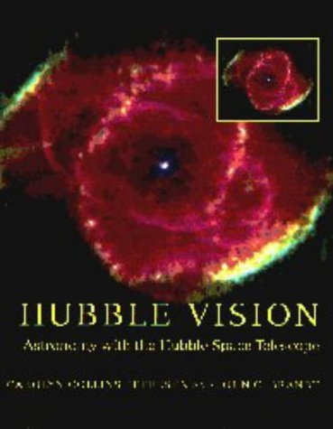 Hubble Vision: Astronomy with the Hubble Space Telescope by Carolyn ...