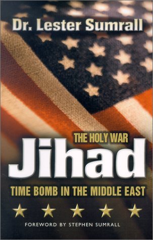 The Holy War Jihad: Time Bomb in the Middle East by Lester Sumrall ...