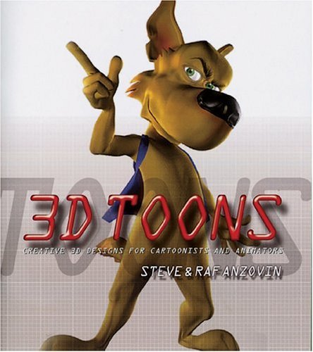 3D Toons: Creative 3D Design For Cartoonists And Animators by Steve ...