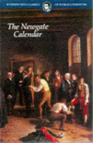 Newgate Calendar by George Theodore Wilkinson | Goodreads