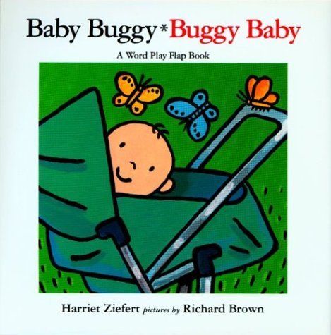 Baby Buggy, Buggy Baby by Harriet Ziefert | Goodreads
