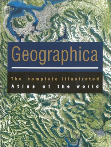 Geographica: The Complete illustrated Atlas of the World by Philippa ...