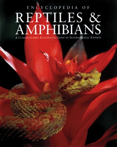 Encyclopedia of Reptiles and Amphibians: A Comprehensive Illustrated ...