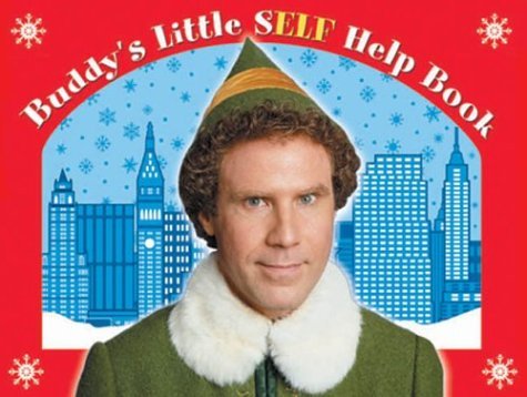 Elf: Buddy's Little S(Elf) Help Book by Buddy Hobbs | Goodreads