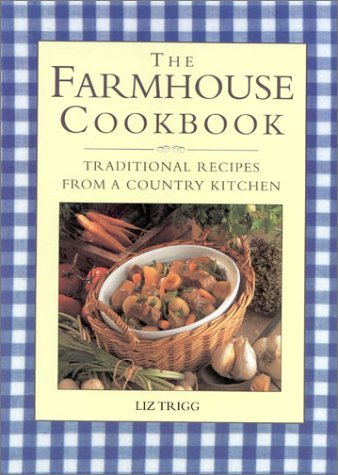 The Farmhouse Cookbook: Traditional Recipes from a Country Kitchen by ...