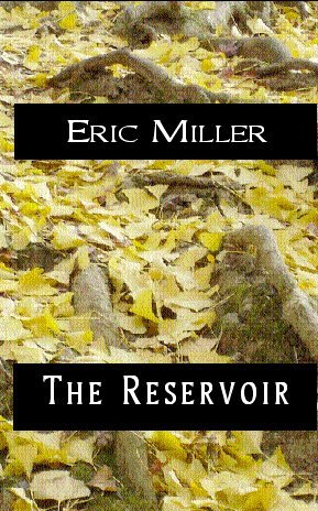 The Reservoir by Eric Miller | Goodreads